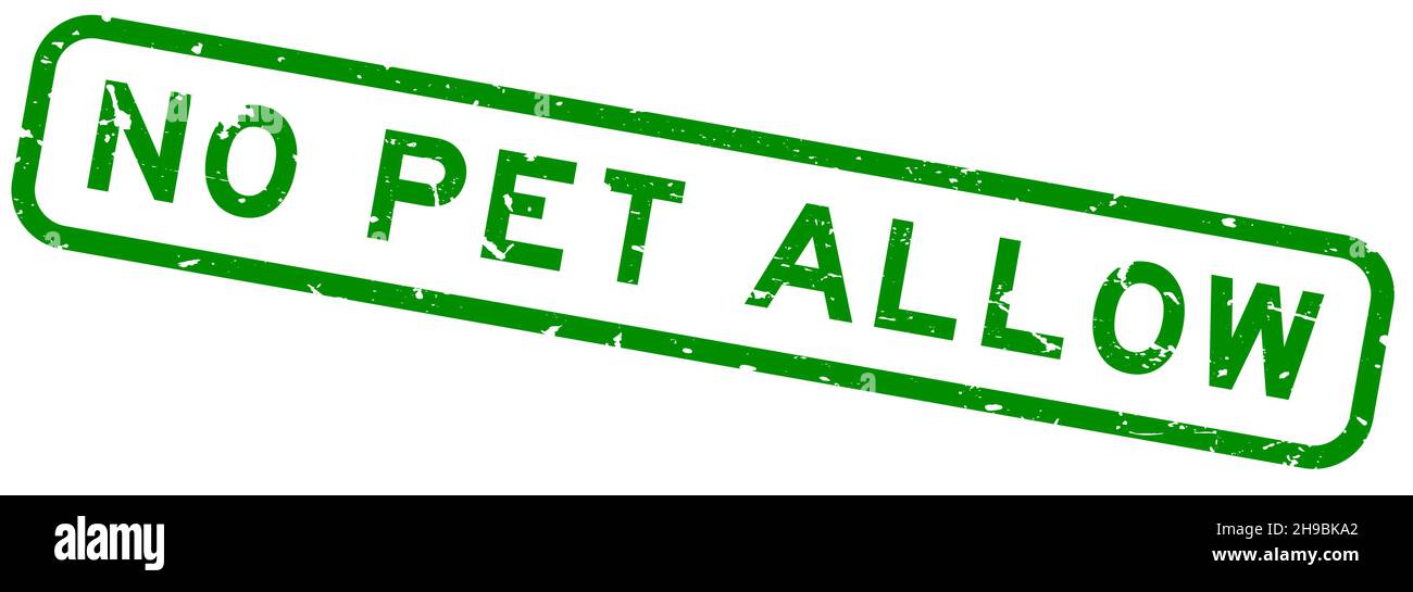 Grunge green no pet allow word square rubber seal stamp on white ...