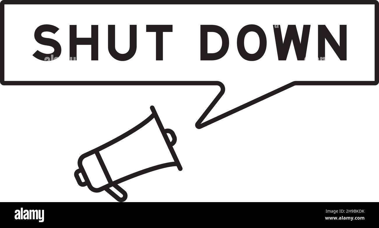 Megaphone icon with speech bubble in word shut down on white background ...