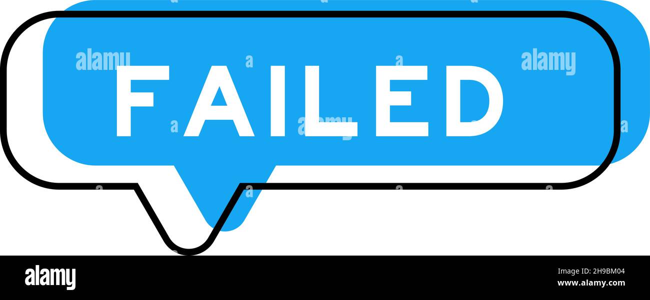 Speech banner and blue shade with word failed on white background Stock ...