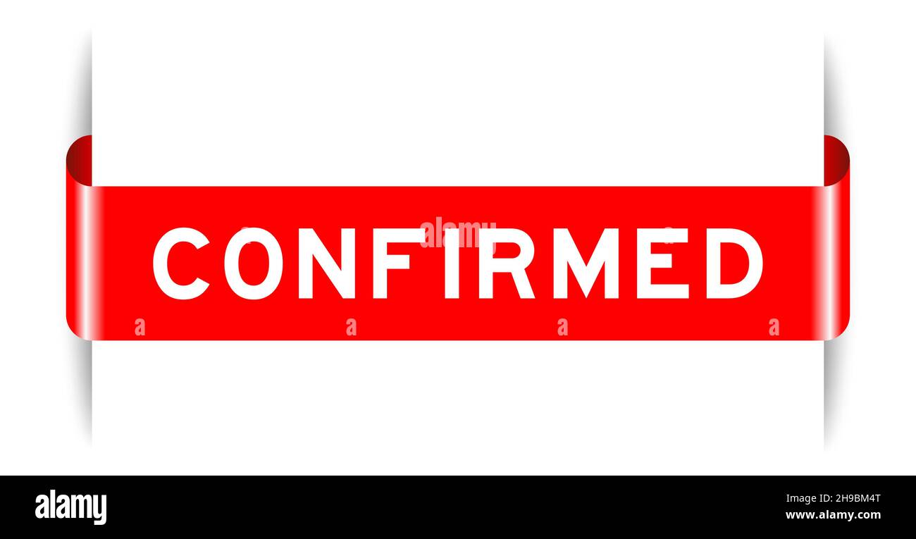 Red color inserted label banner with word confirmed on white background ...