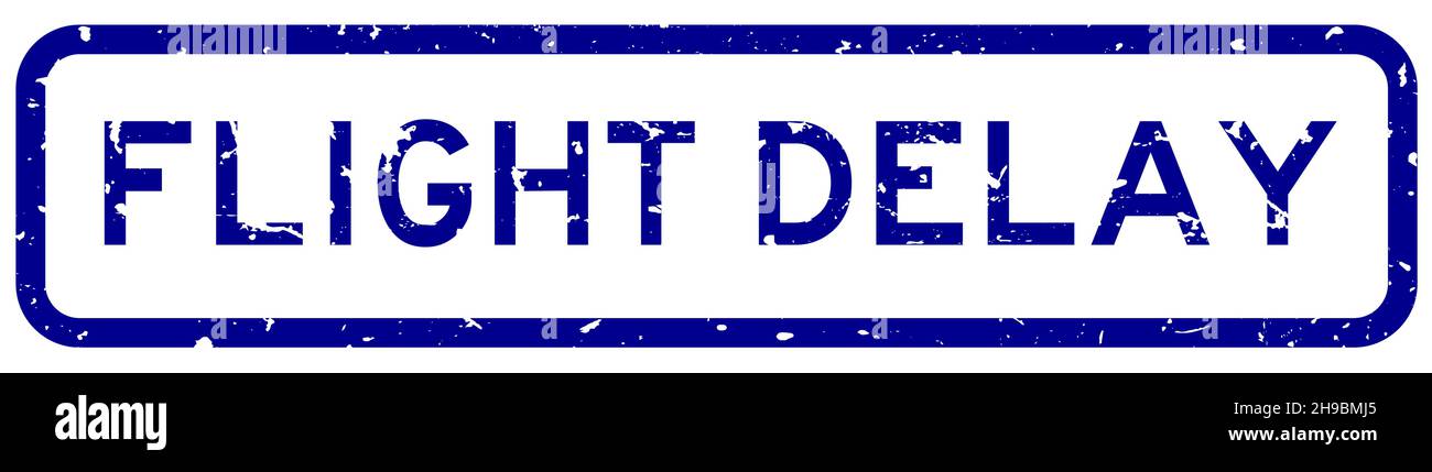 Grunge blue flight delay word square rubber seal stamp on white ...