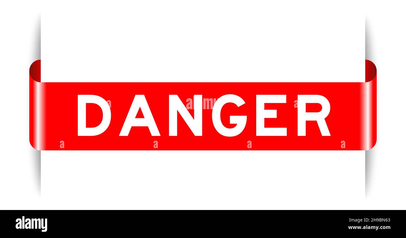 Red color inserted label banner with word danger on white background ...