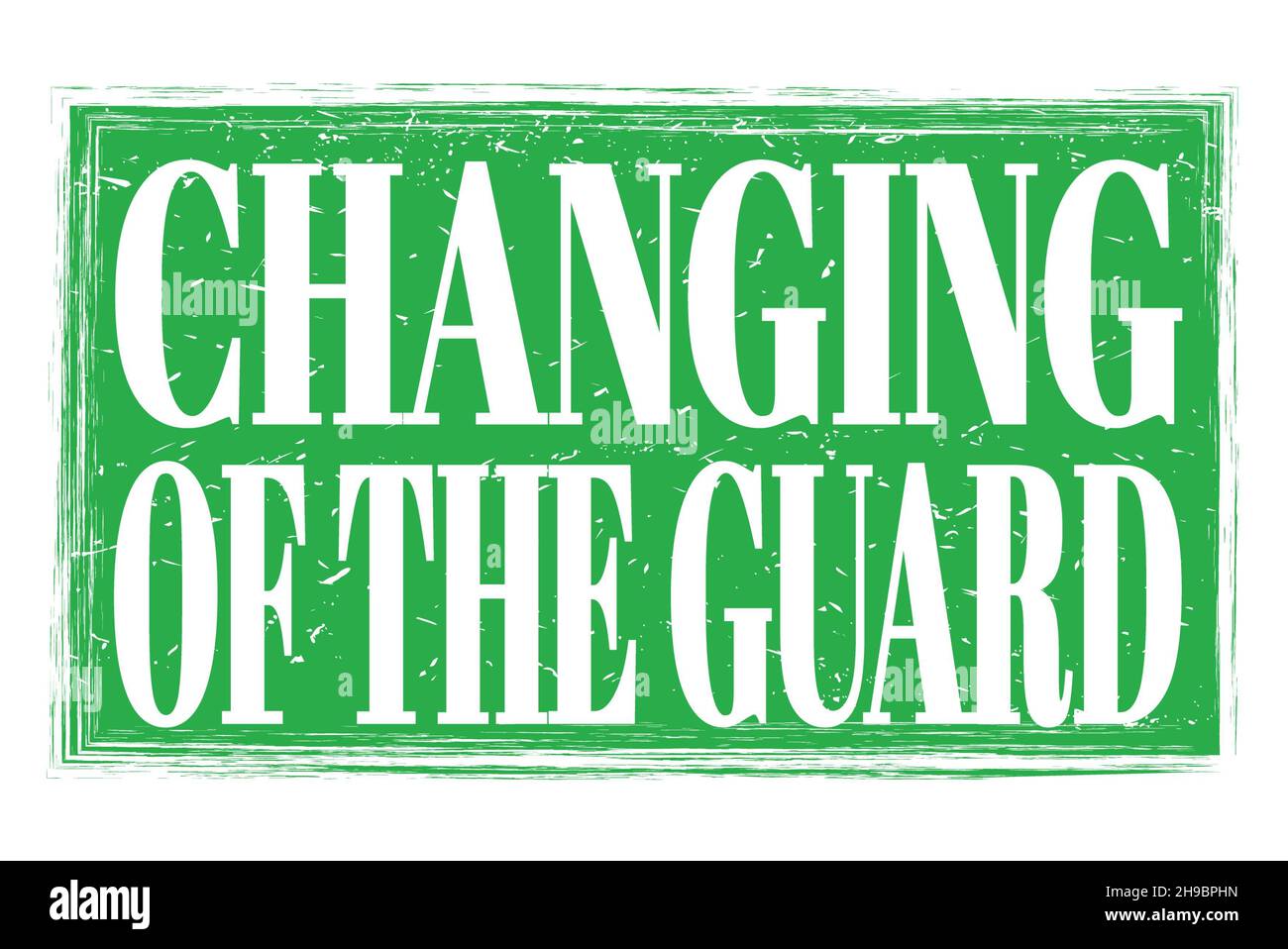 CHANGING OF THE GUARD, words written on green grungy stamp sign Stock ...