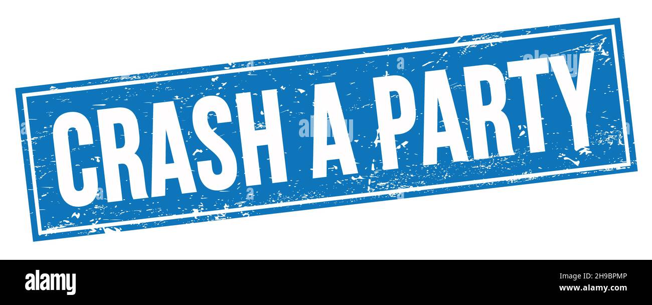 Crash a party word hi-res stock photography and images - Alamy