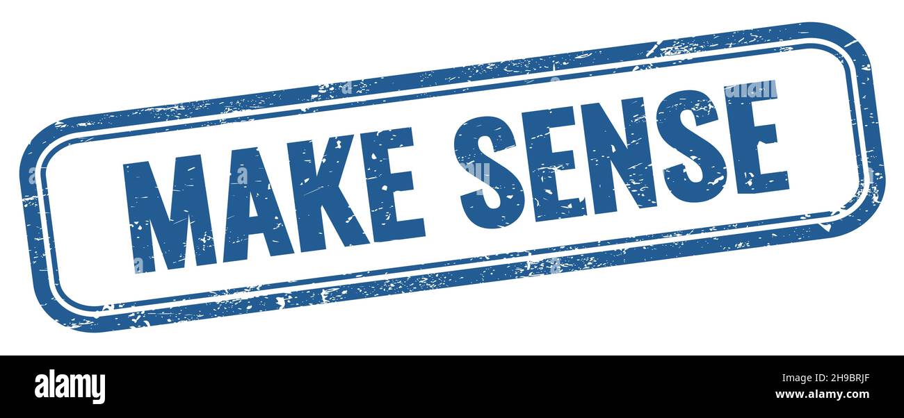 MAKE SENSE text on blue grungy vintage rectangle stamp Stock Photo - Alamy