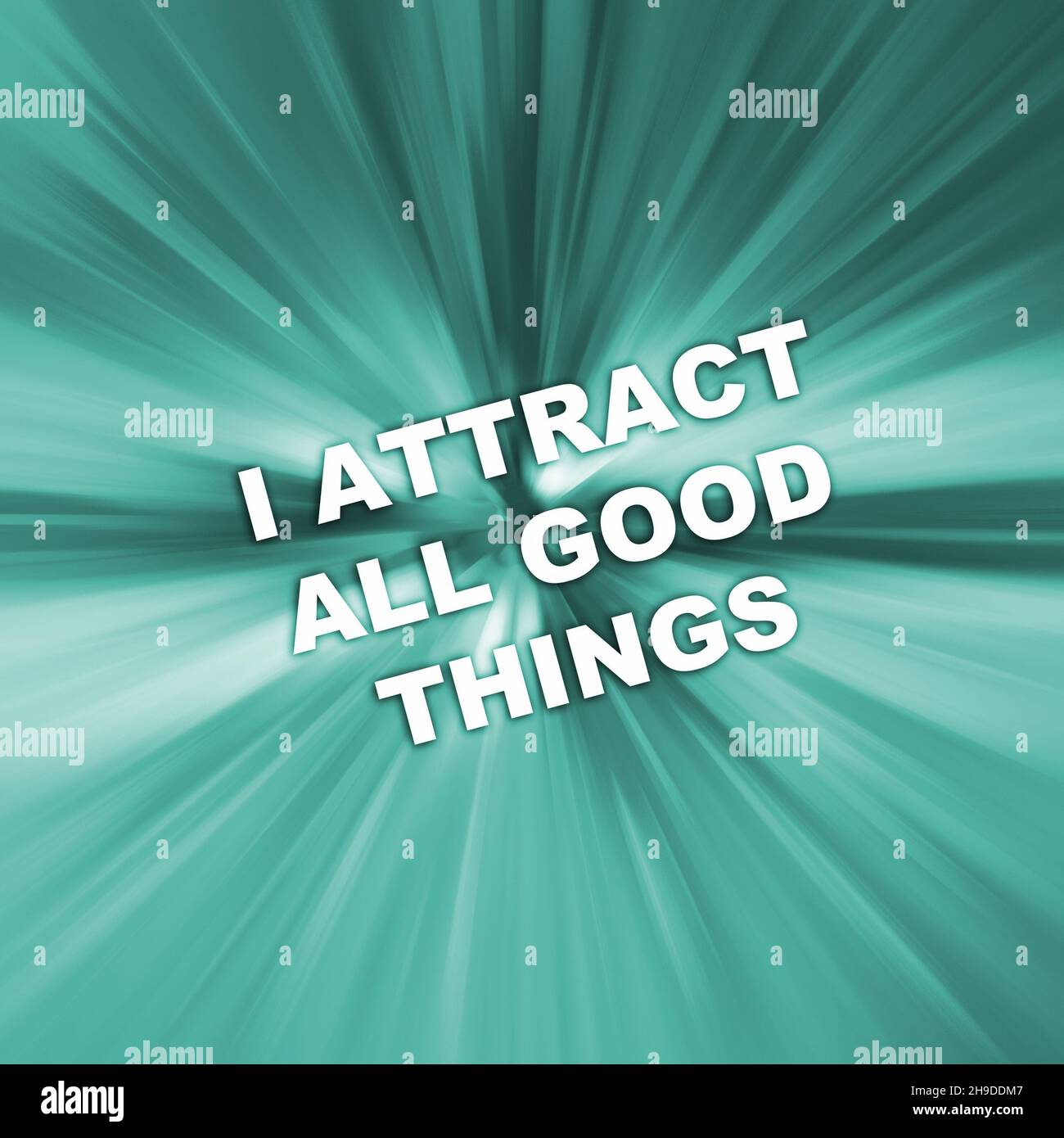 text I Attract All Good Things. concept for Positive attraction law ...