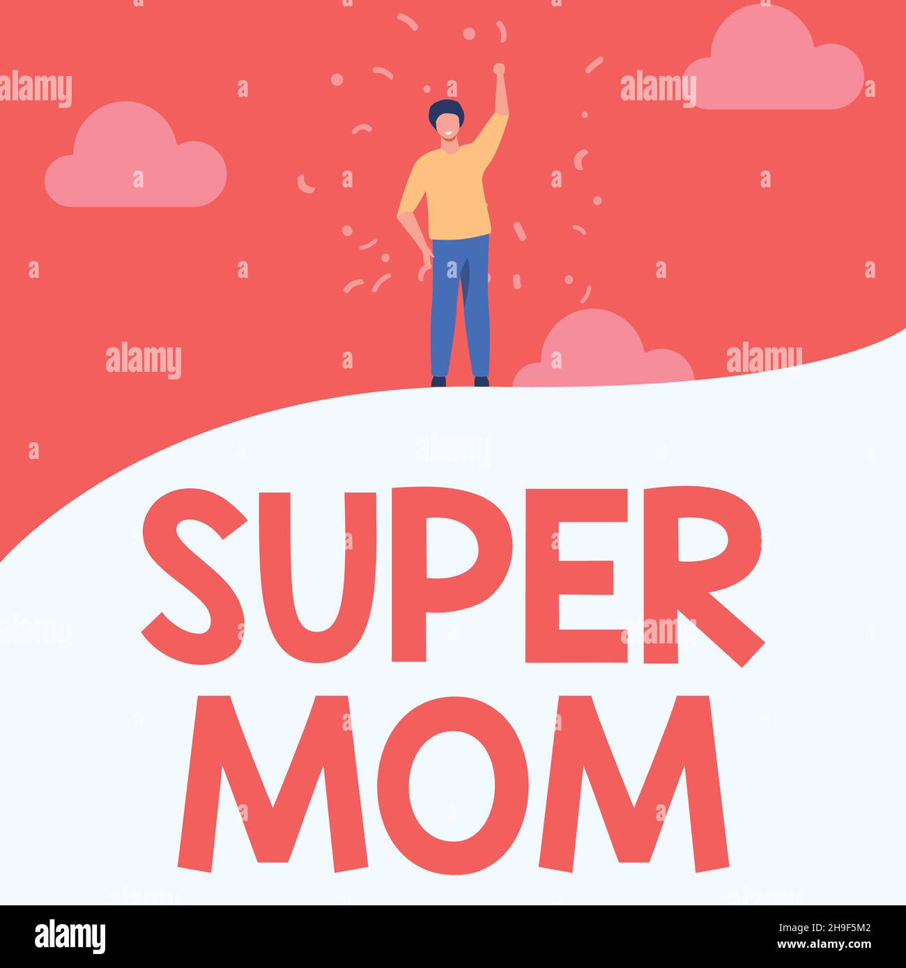 Text sign showing Super Mom. Word Written on a mother who can combine ...