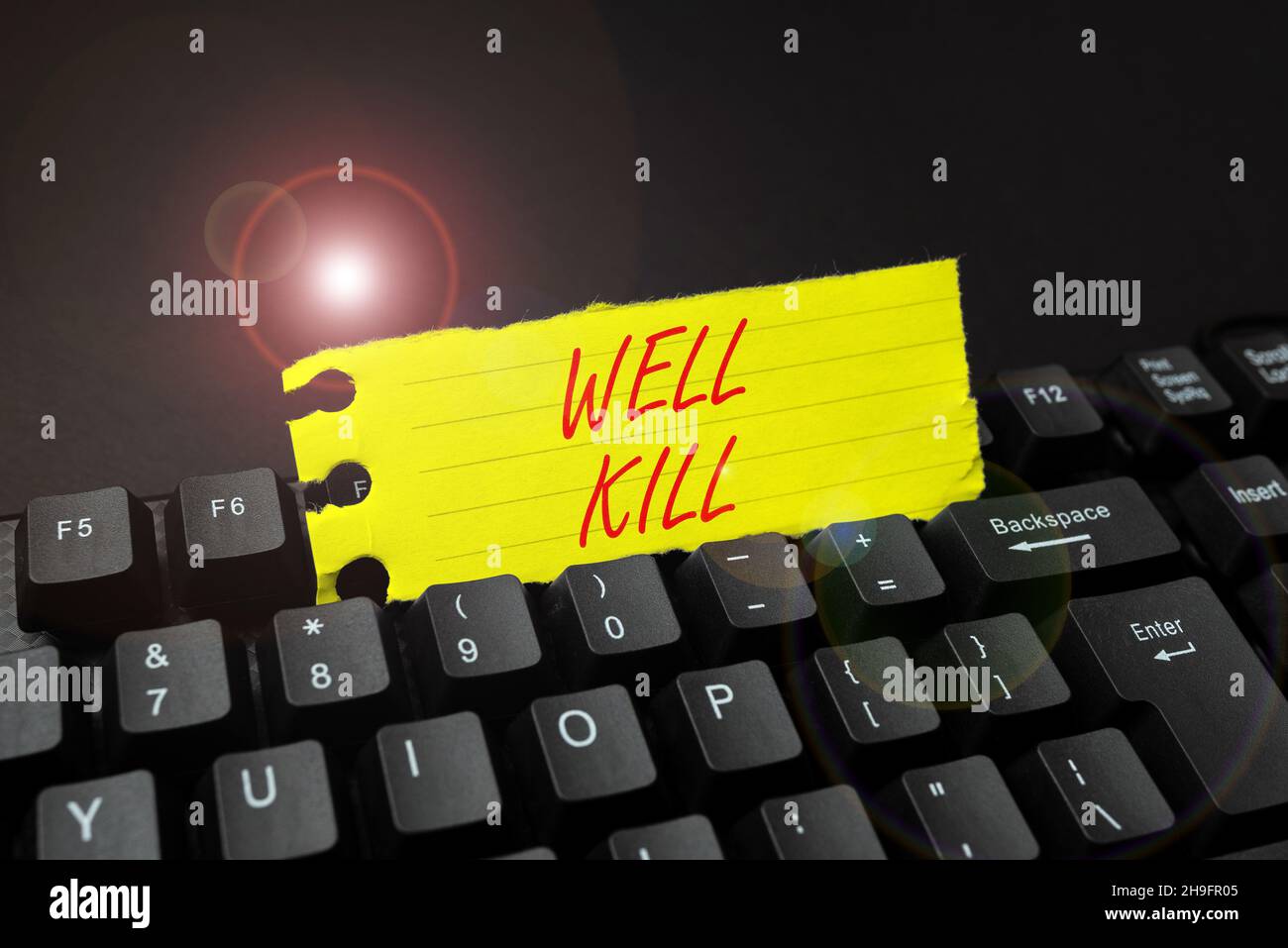 Hand writing sign Well Kill. Business concept operation of placing a ...
