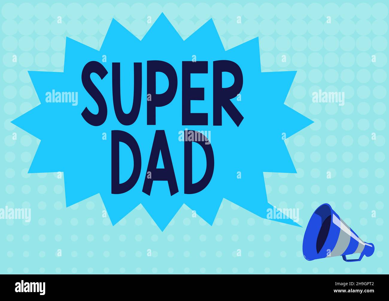 Conceptual display Super Dad. Business concept Children idol and super ...