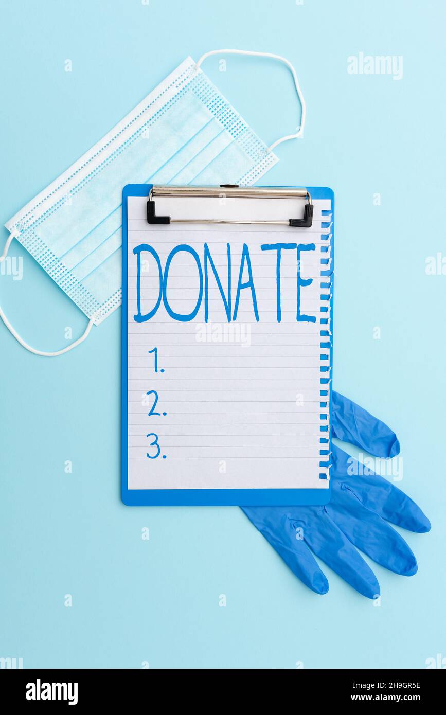 Conceptual display Donate. Concept meaning give money or goods for good ...