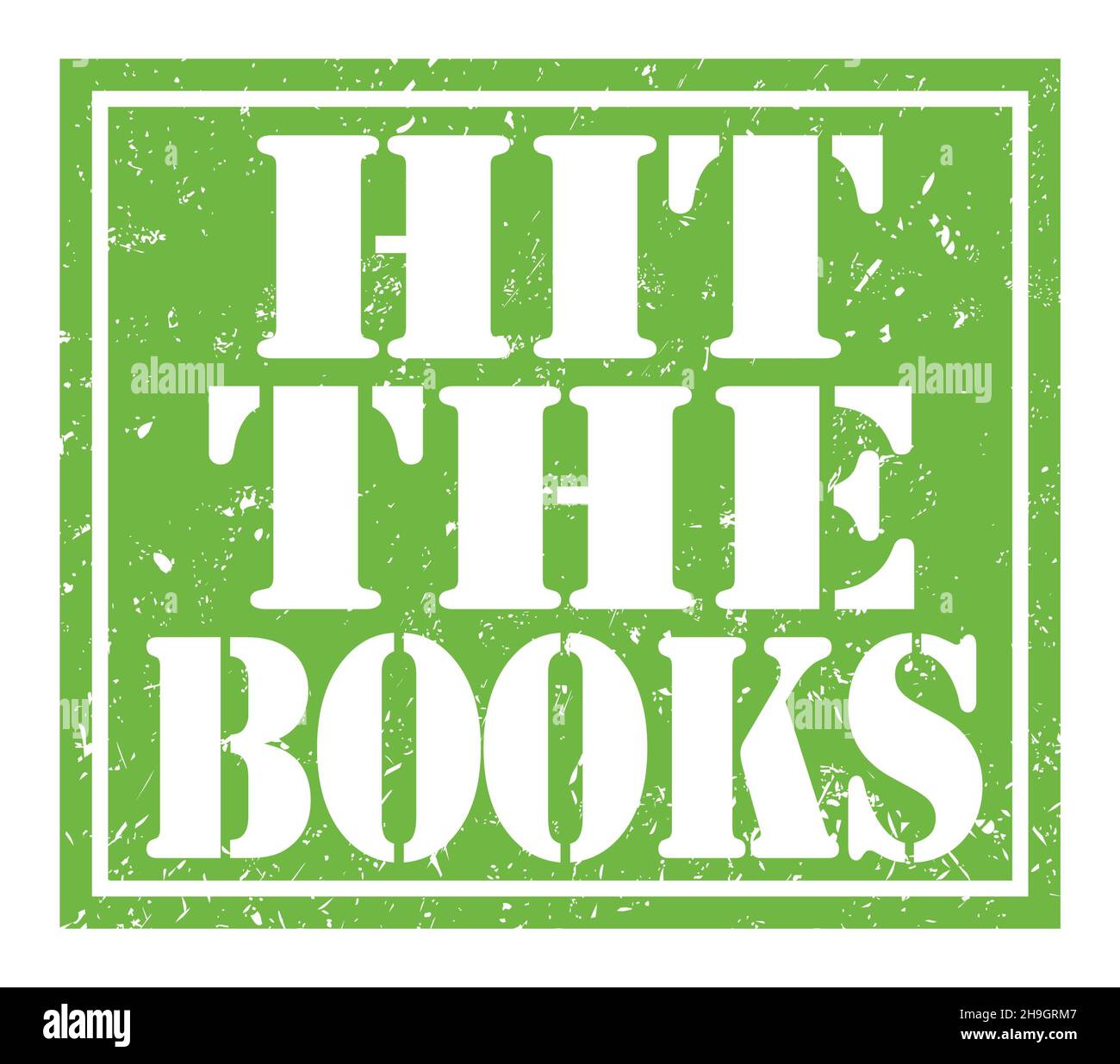 HIT THE BOOKS, words written on green stamp sign Stock Photo - Alamy