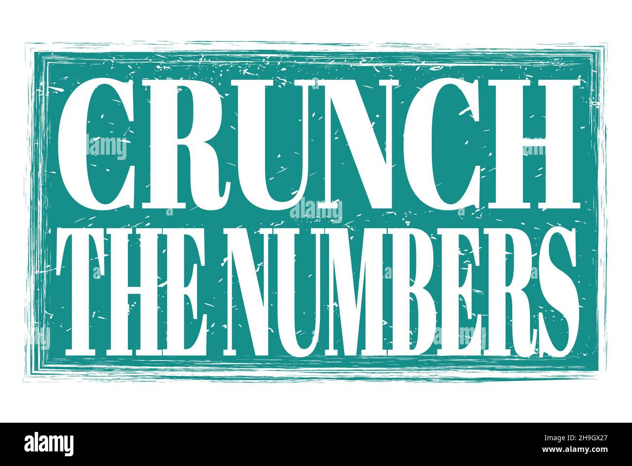 CRUNCH THE NUMBERS, words written on blue grungy stamp sign Stock Photo ...