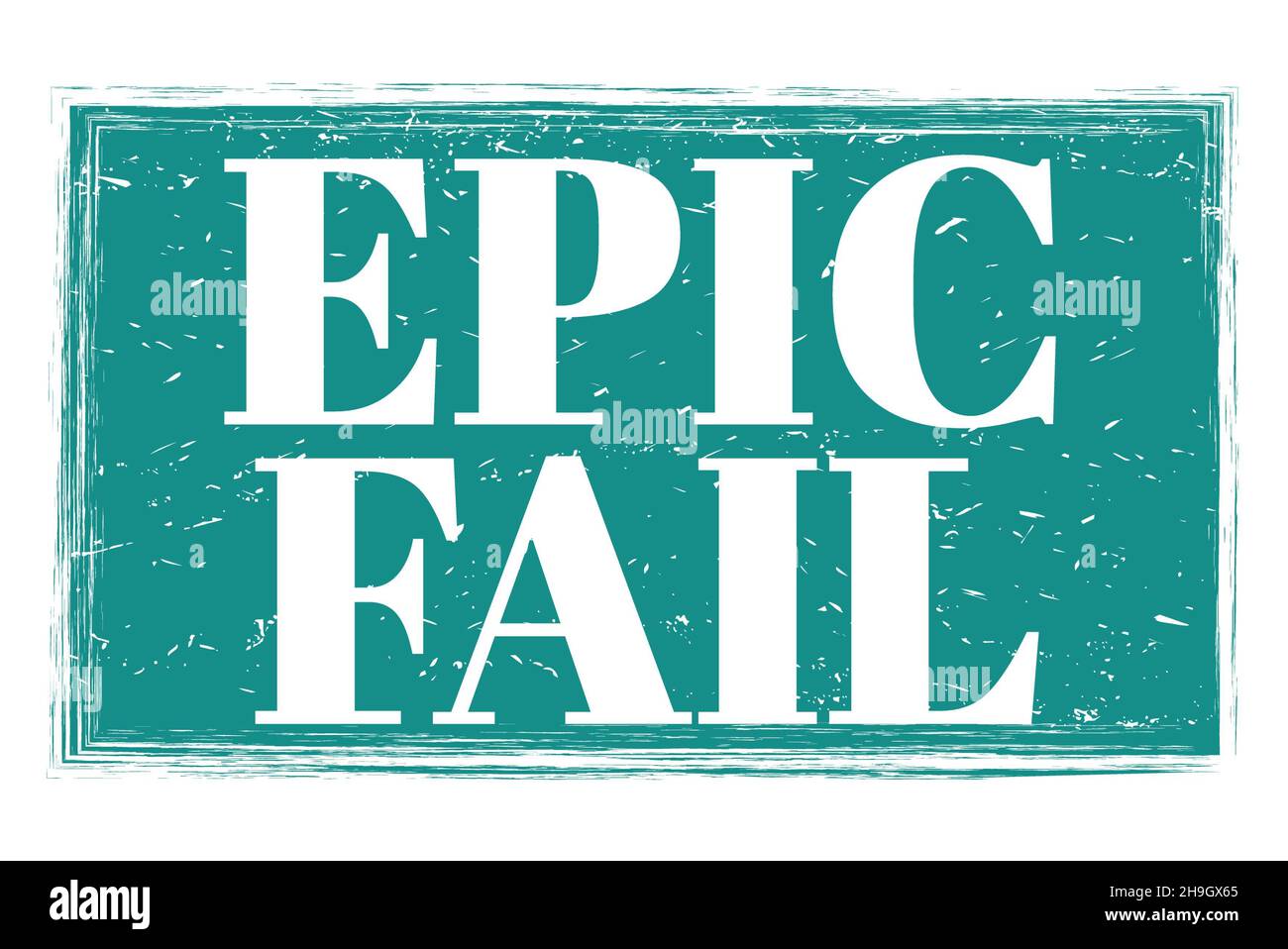 EPIC FAIL, words written on blue grungy stamp sign Stock Photo - Alamy