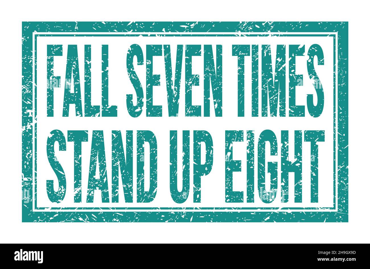 FALL SEVEN TIMES STAND UP EIGHT, words written on blue rectangle stamp ...