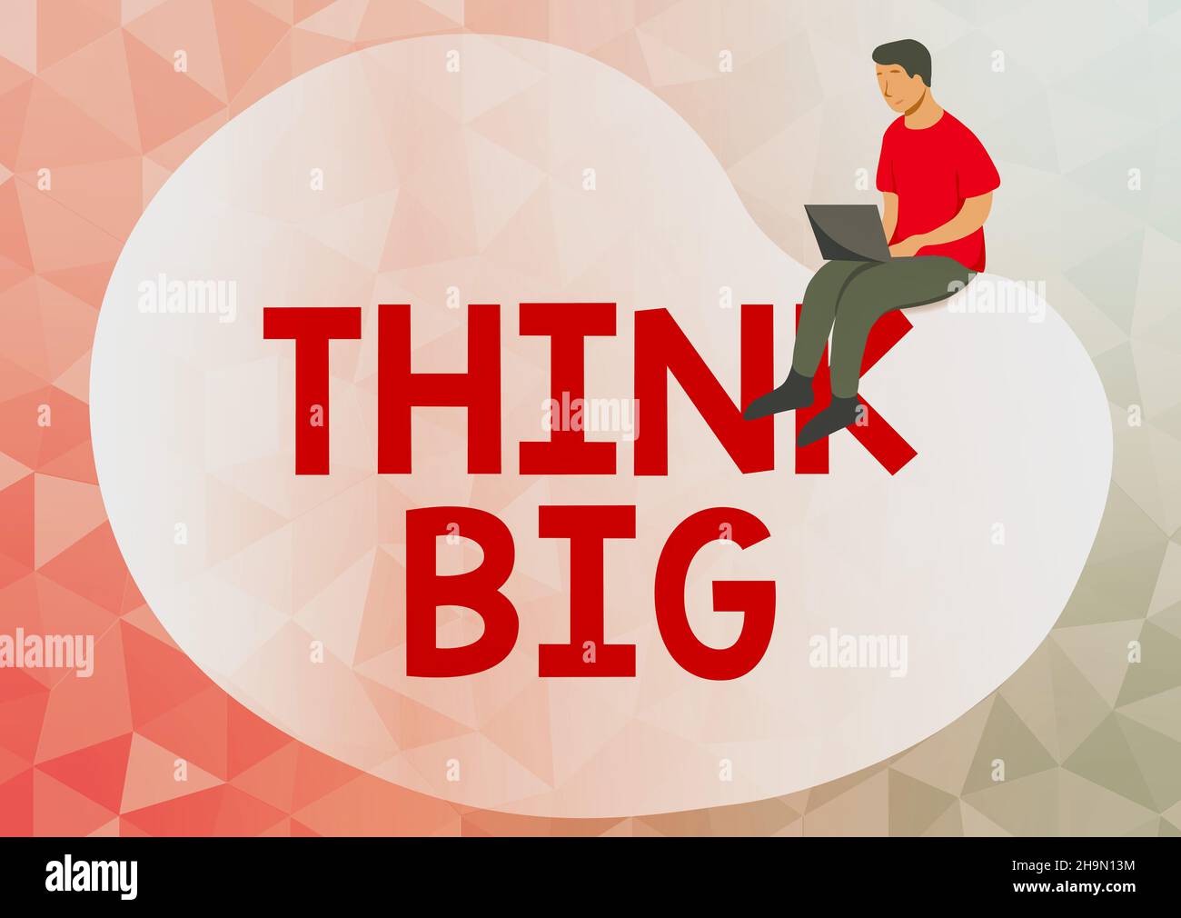 Sign displaying Think Big. Word Written on To plan for something high ...