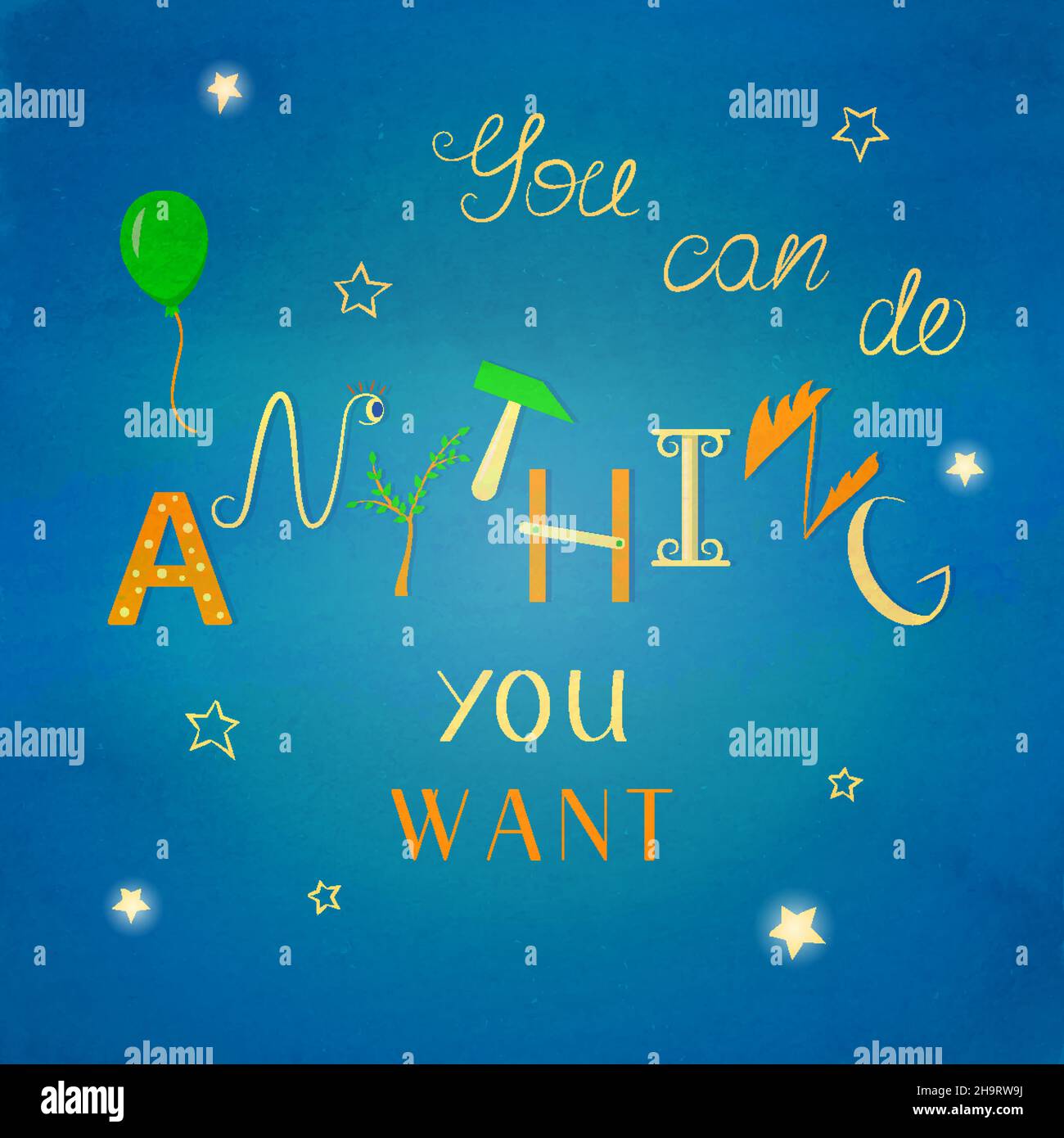 You can do anything you want - hand drawn lettering phrase. Inspiration ...