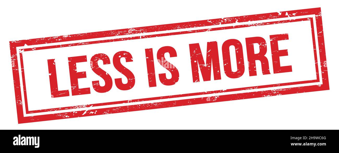 LESS IS MORE text on red grungy vintage rectangle stamp Stock Photo - Alamy