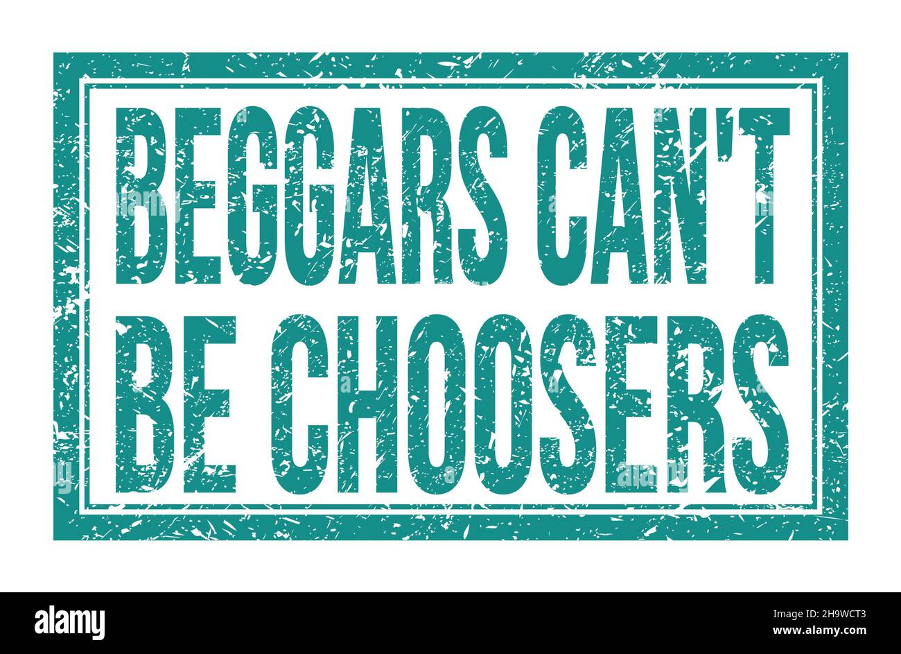 Beggars cant be choosers Cut Out Stock Images & Pictures - Alamy