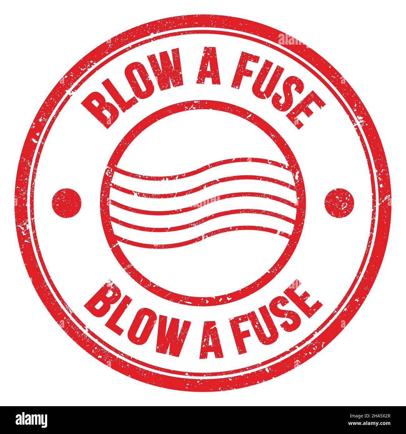 BLOW A FUSE word written on red round postal stamp sign Stock Photo - Alamy