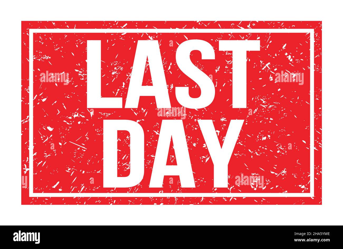 LAST DAY, words written on red rectangle stamp sign Stock Photo - Alamy