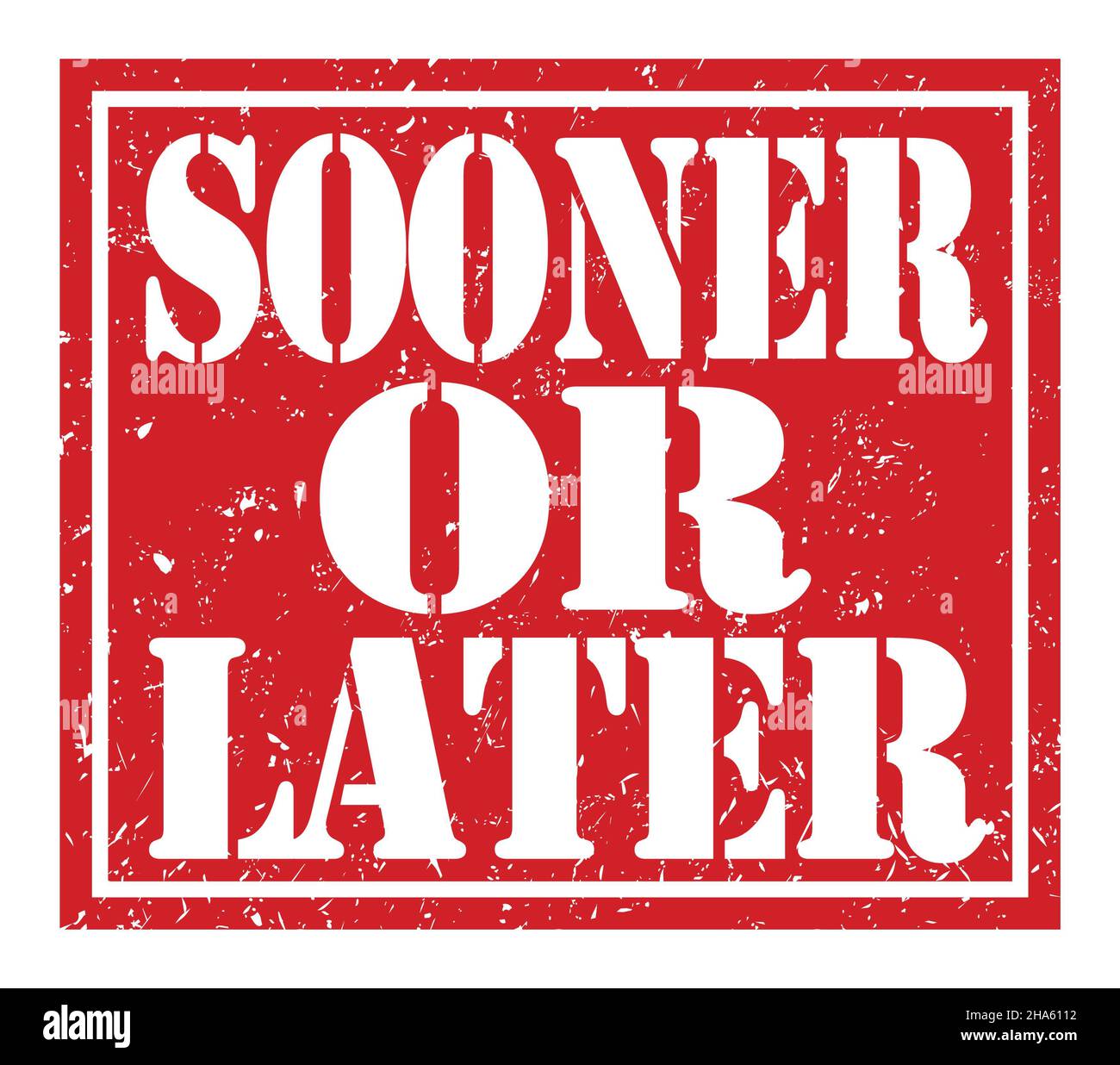 SOONER OR LATER, words written on red stamp sign Stock Photo - Alamy
