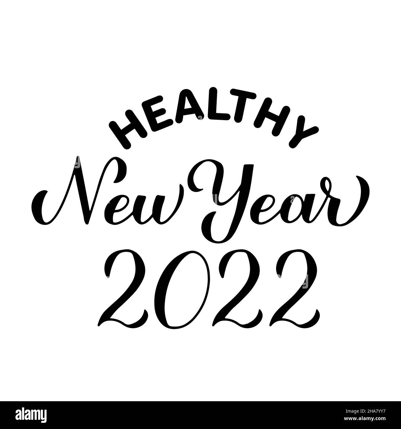 Healthy New Year 2022 calligraphy lettering isolated on white. Funny ...