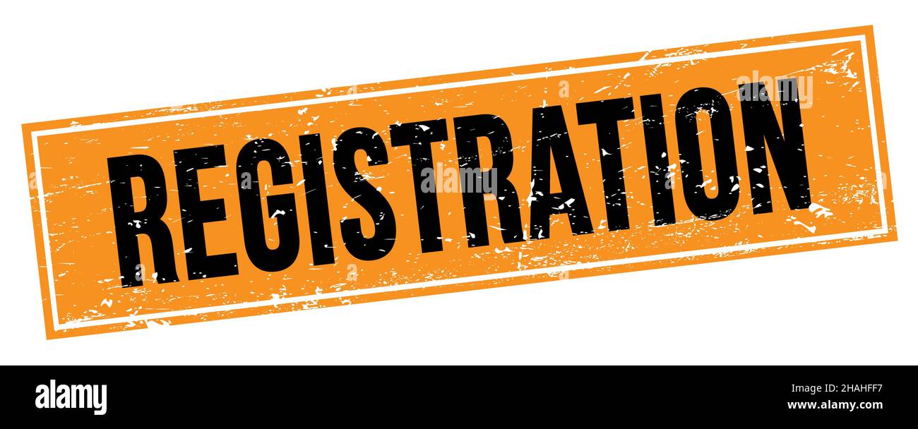 REGISTRATION text on black orange grungy rectangle stamp sign Stock ...