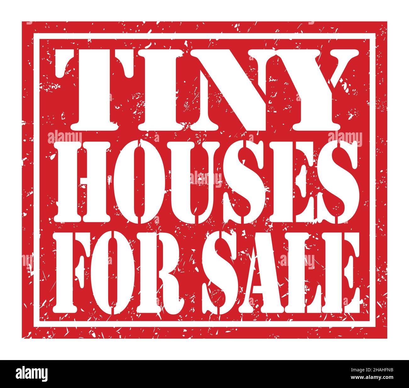 TINY HOUSES FOR SALE, words written on red stamp sign Stock Photo - Alamy