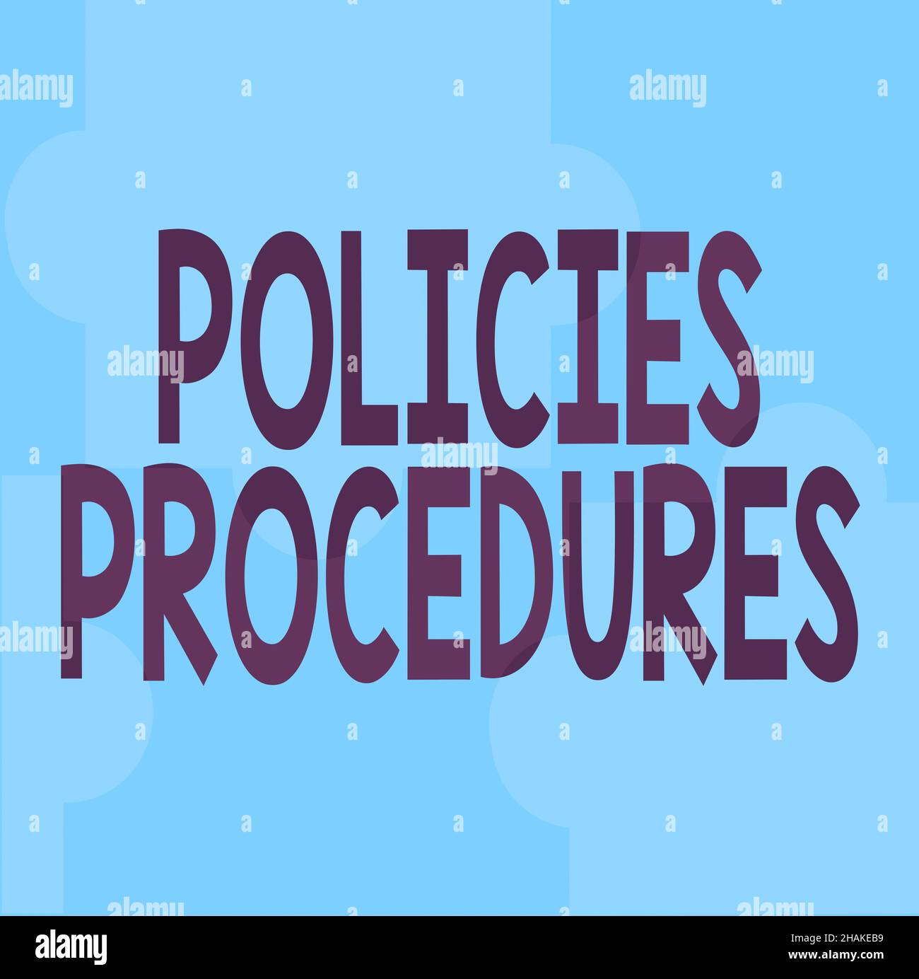 Sign displaying Policies Procedures. Business concept Influence Major ...