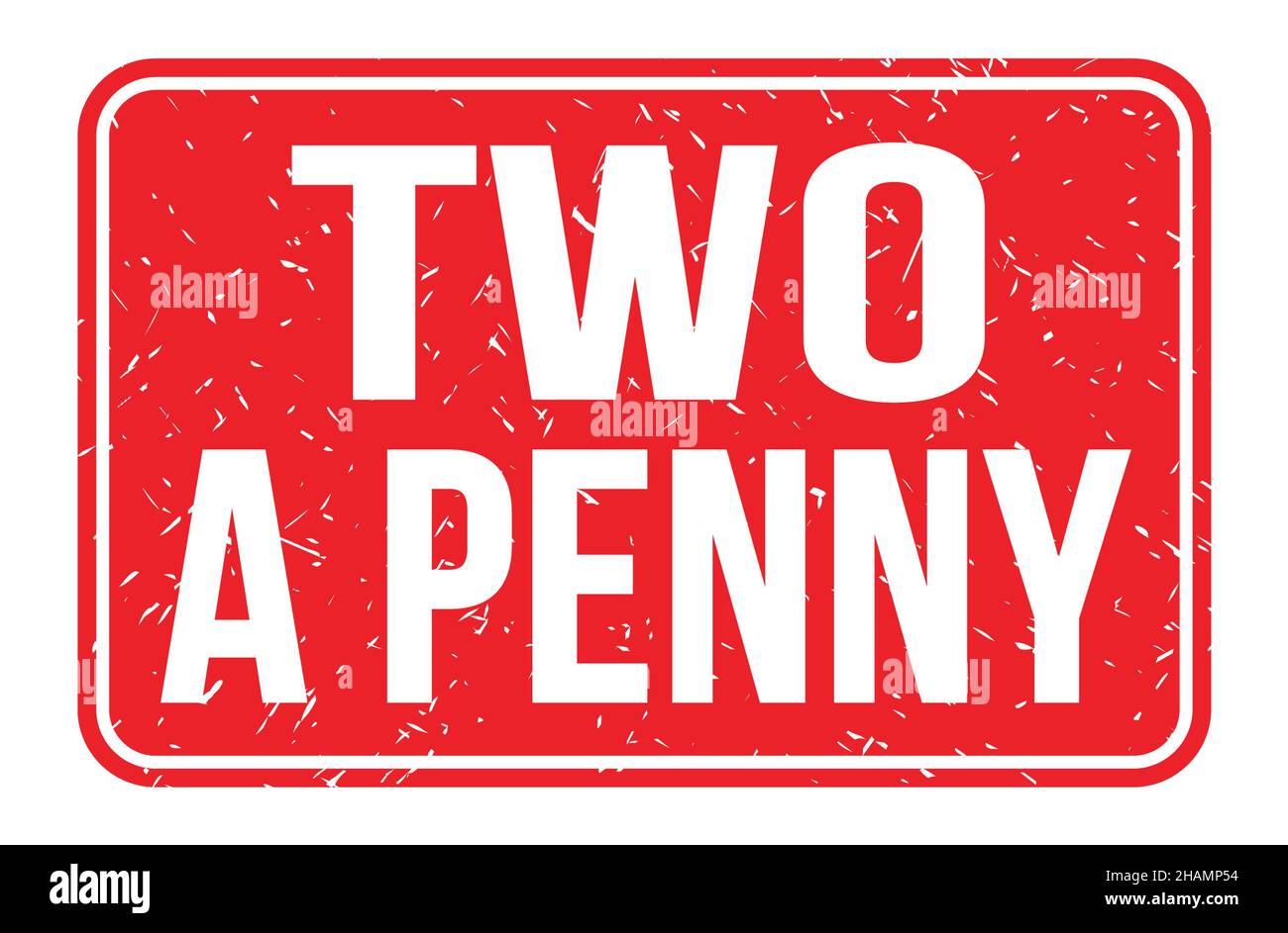 TWO A PENNY, words written on red rectangle stamp sign Stock Photo - Alamy