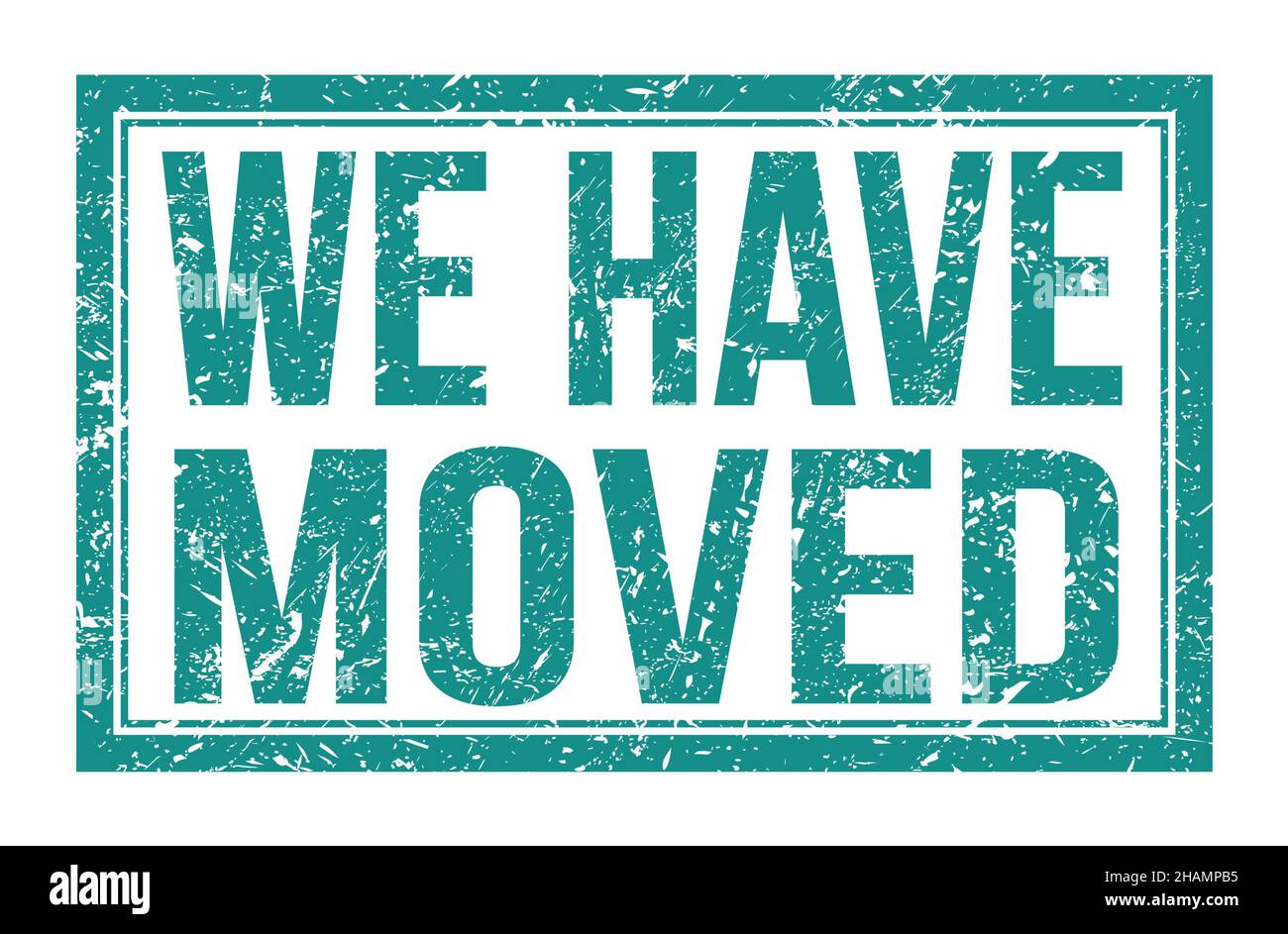 WE HAVE MOVED, words written on blue rectangle stamp sign Stock Photo ...