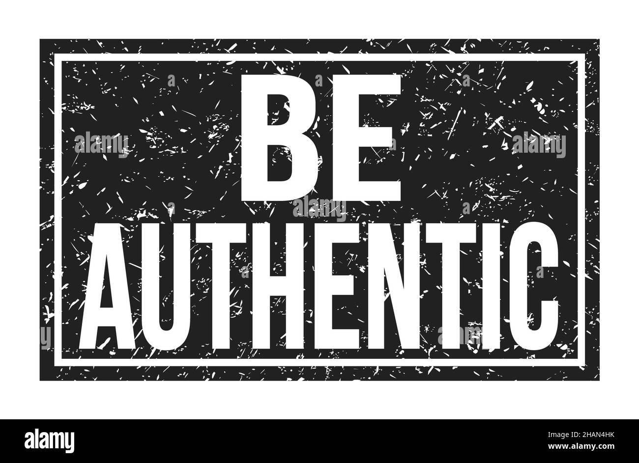 BE AUTHENTIC, words written on black rectangle stamp sign Stock Photo ...