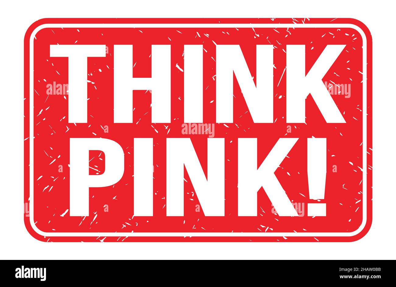 THINK PINK!, words written on red rectangle stamp sign Stock Photo - Alamy