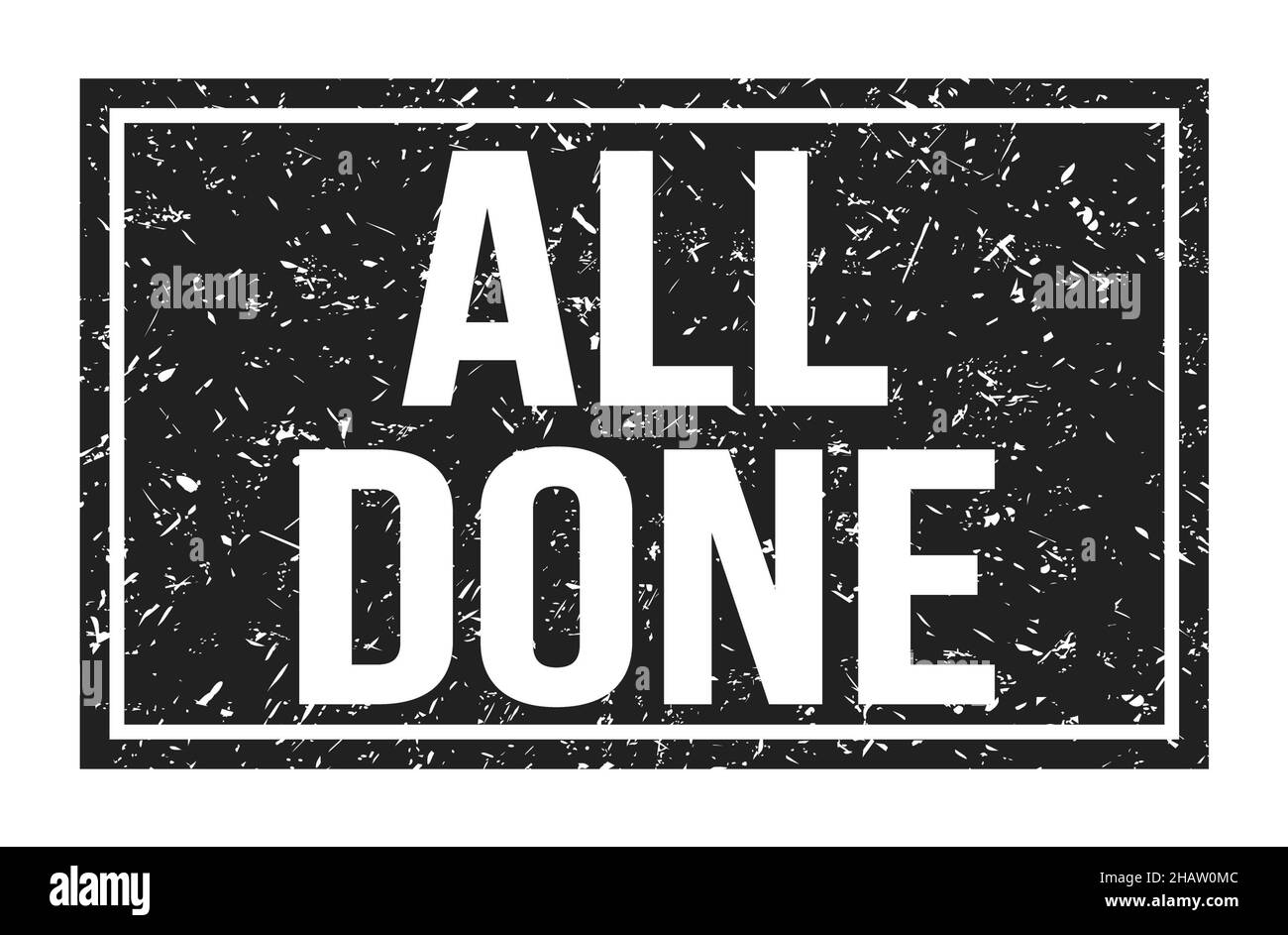 ALL DONE, words written on black rectangle stamp sign Stock Photo - Alamy