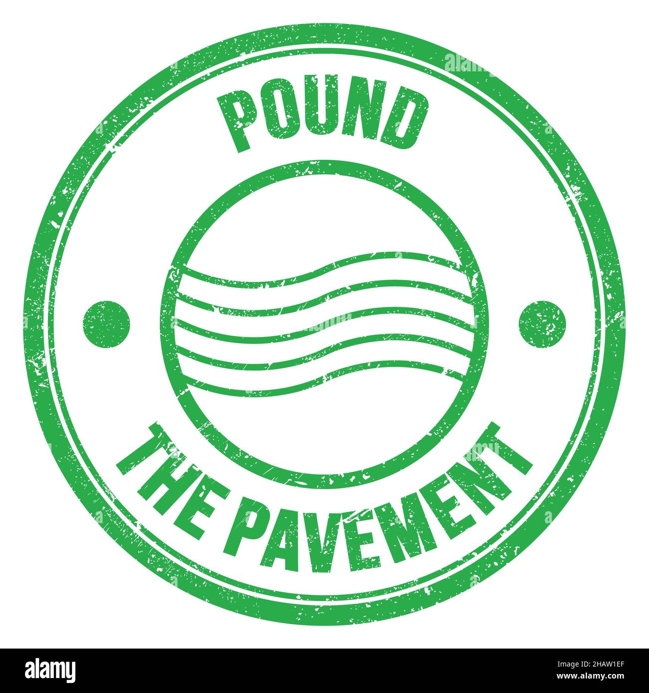 POUND THE PAVEMENT text written on green round postal stamp sign Stock ...