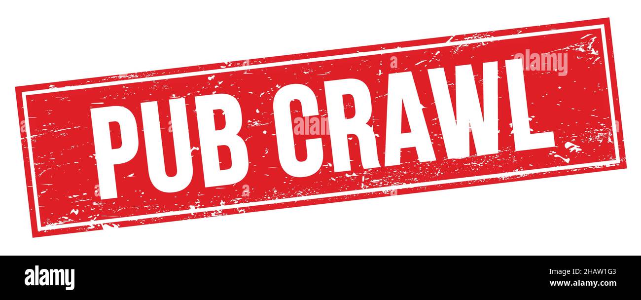PUB CRAWL text on red grungy rectangle stamp sign Stock Photo - Alamy