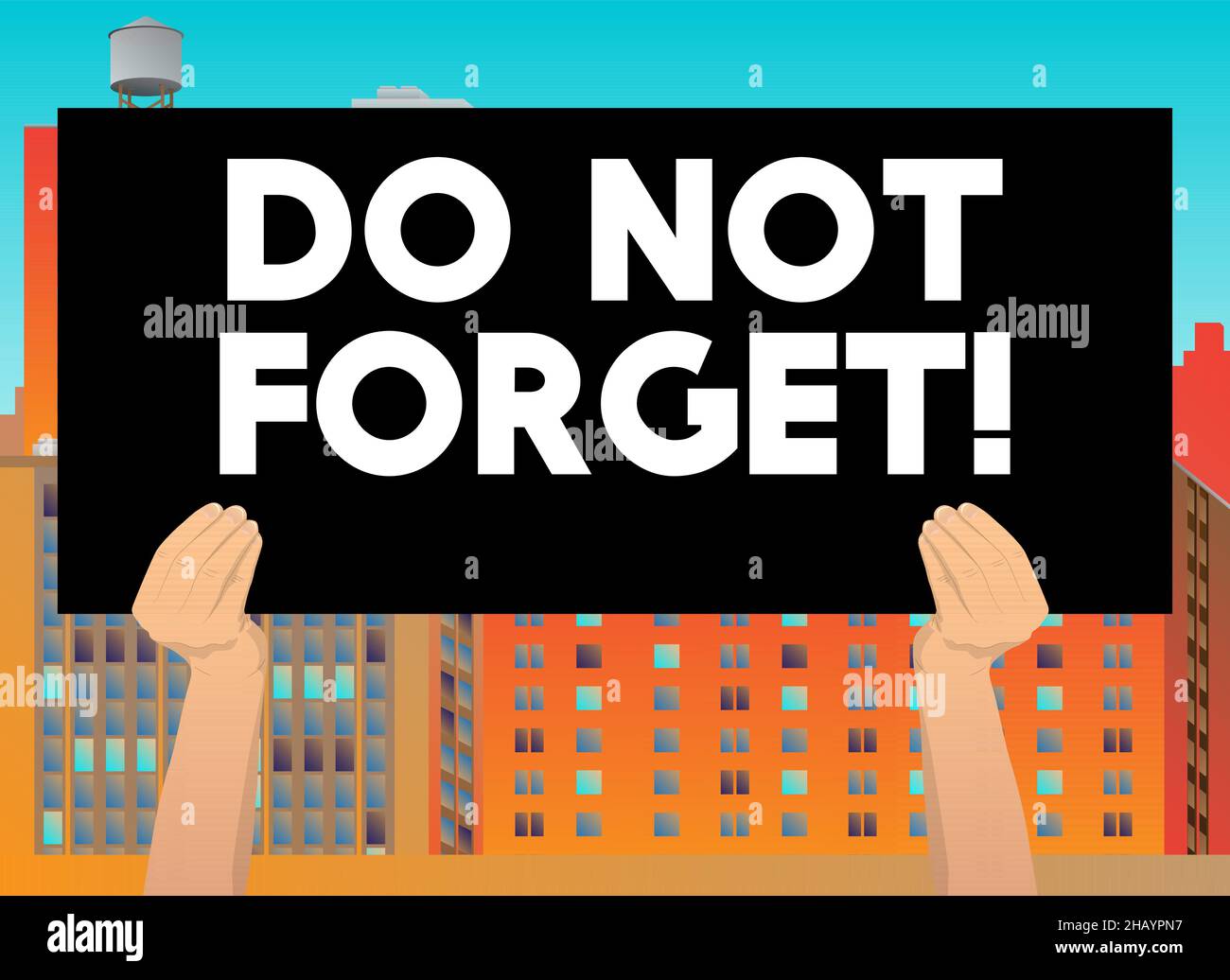 Hand holding banner with Do not Forget! text. Man showing billboard ...