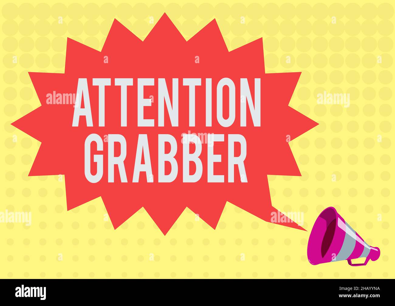 Conceptual display Attention Grabber. Concept meaning Demanding notice ...