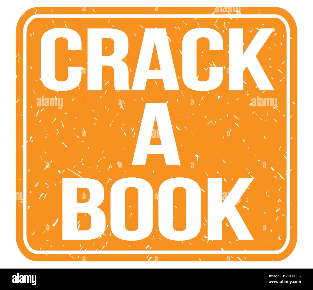 CRACK A BOOK, text written on orange vintage stamp sign Stock Photo - Alamy
