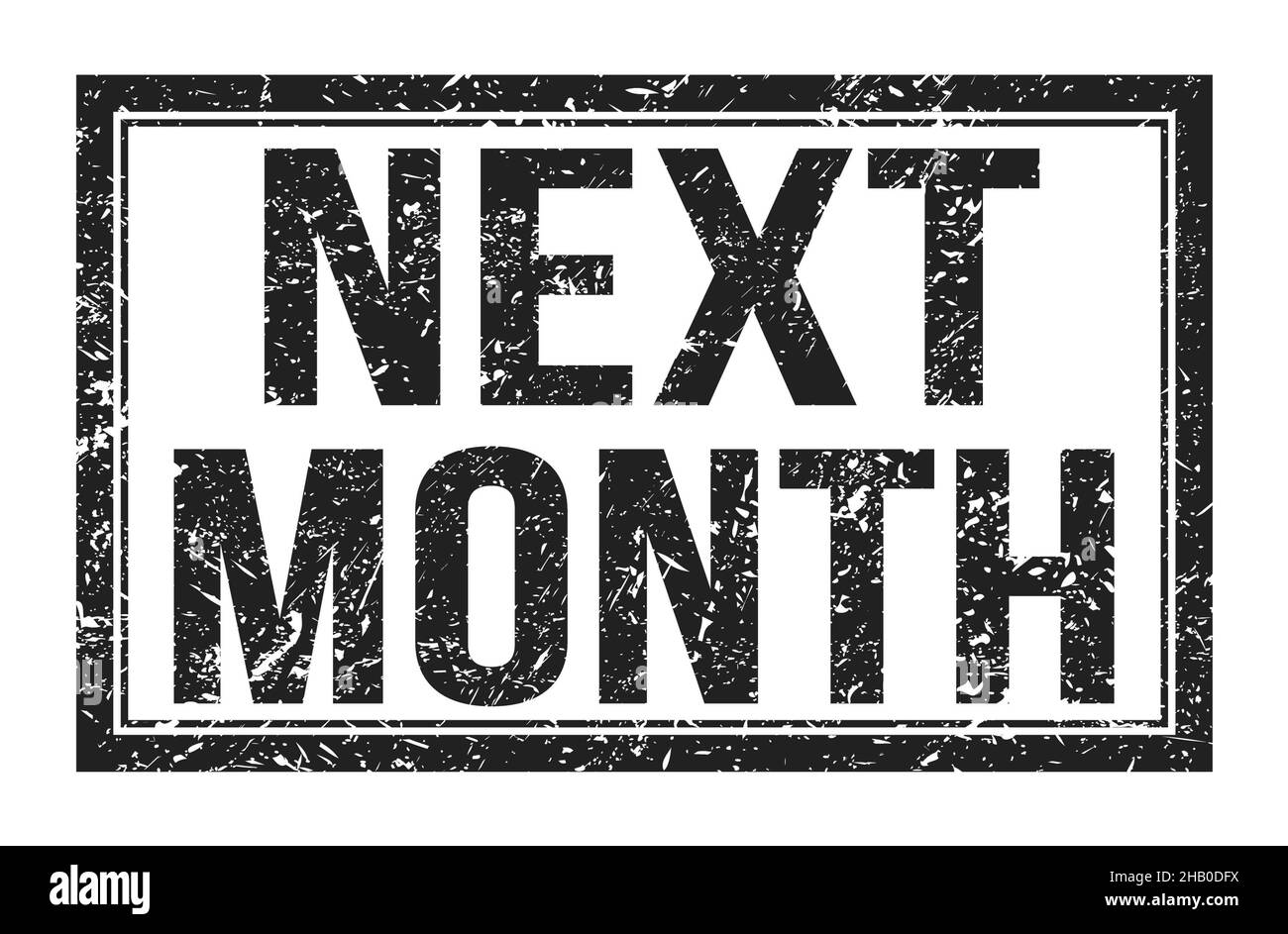NEXT MONTH, words written on black rectangle stamp sign Stock Photo - Alamy