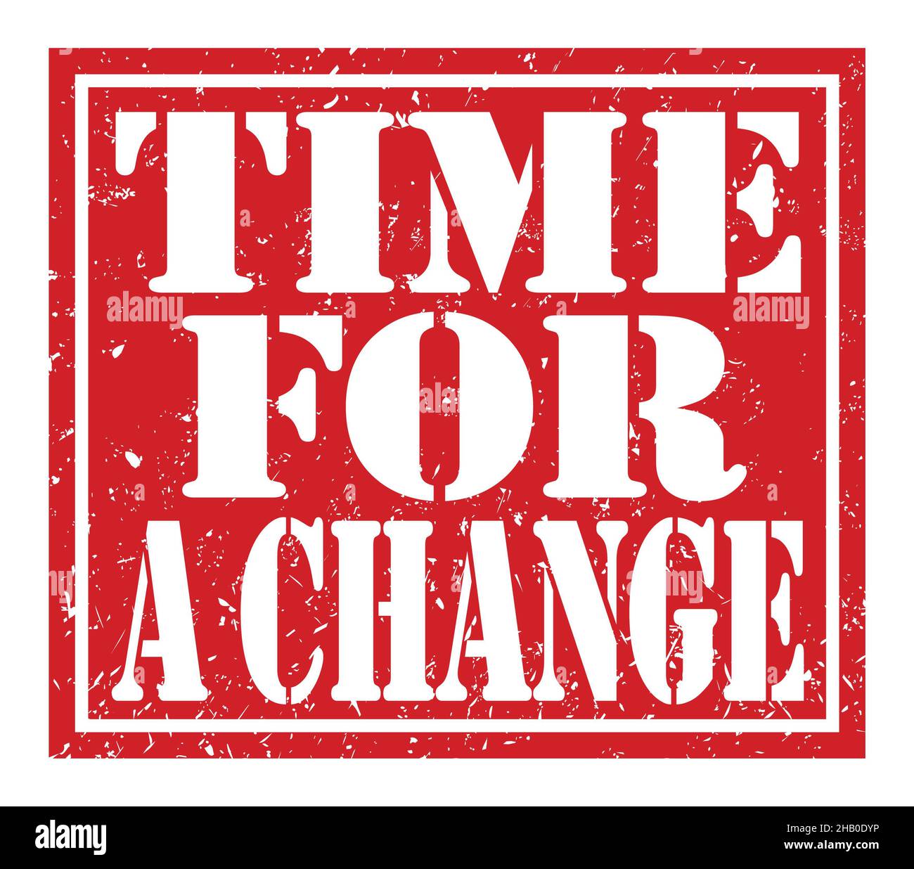 TIME FOR A CHANGE, words written on red stamp sign Stock Photo - Alamy