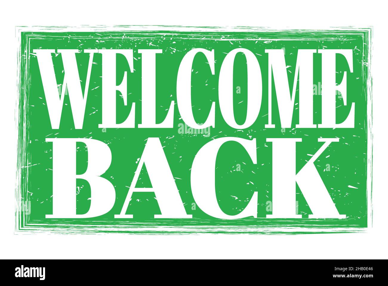 WELCOME BACK, words written on green grungy stamp sign Stock Photo - Alamy