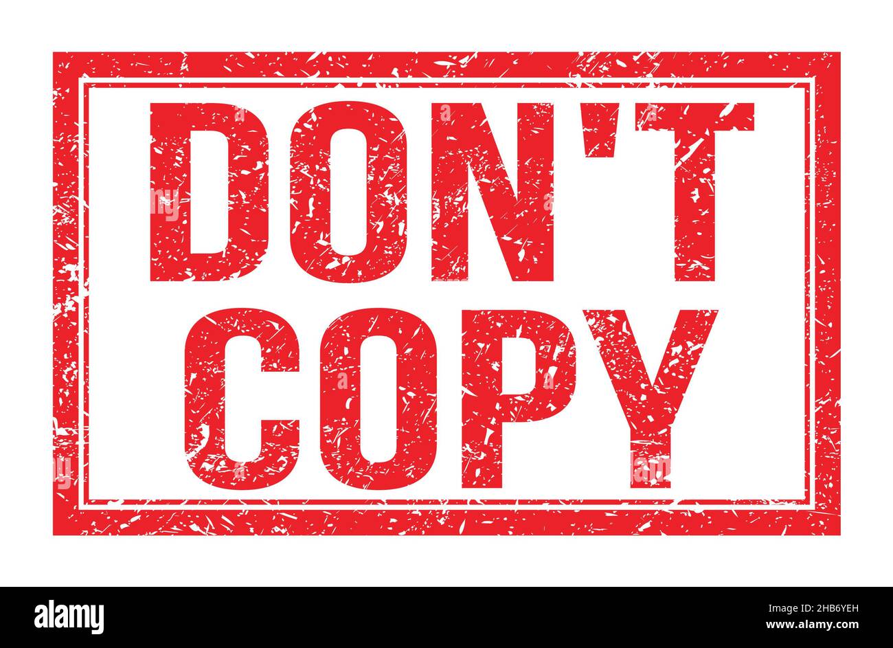 DON'T COPY, words written on red rectangle stamp sign Stock Photo - Alamy