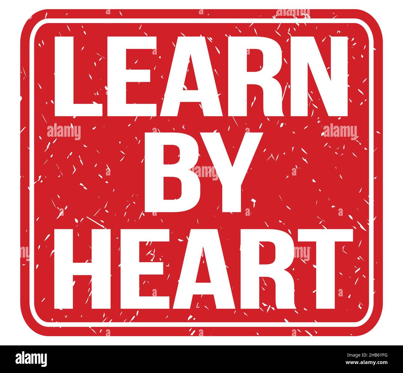 LEARN BY HEART, text written on red vintage stamp sign Stock Photo - Alamy