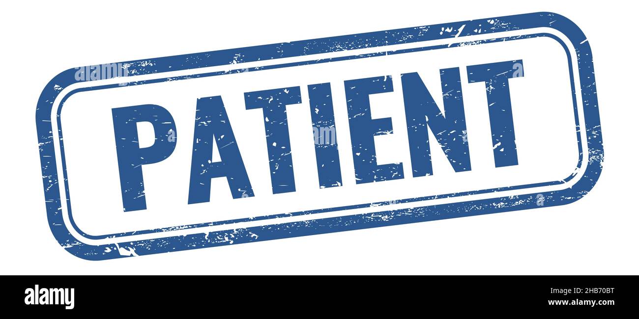 PATIENT text on blue grungy vintage rectangle stamp Stock Photo - Alamy