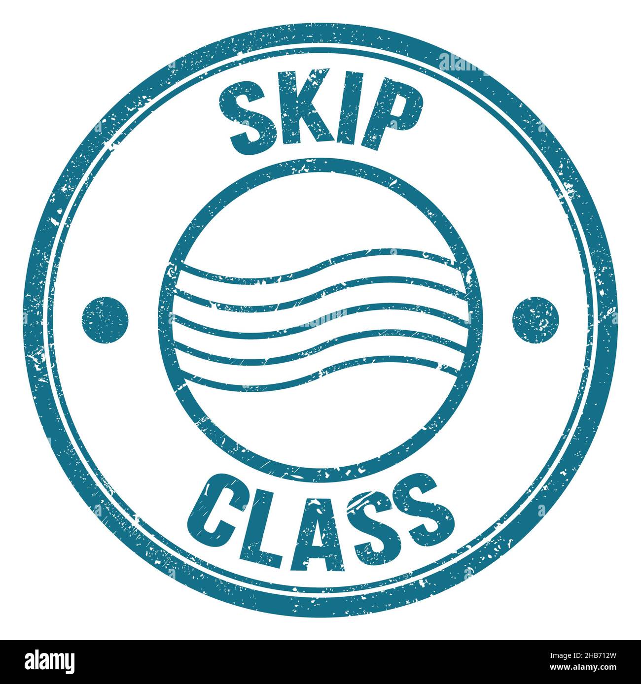 SKIP CLASS text written on blue round postal stamp sign Stock Photo - Alamy