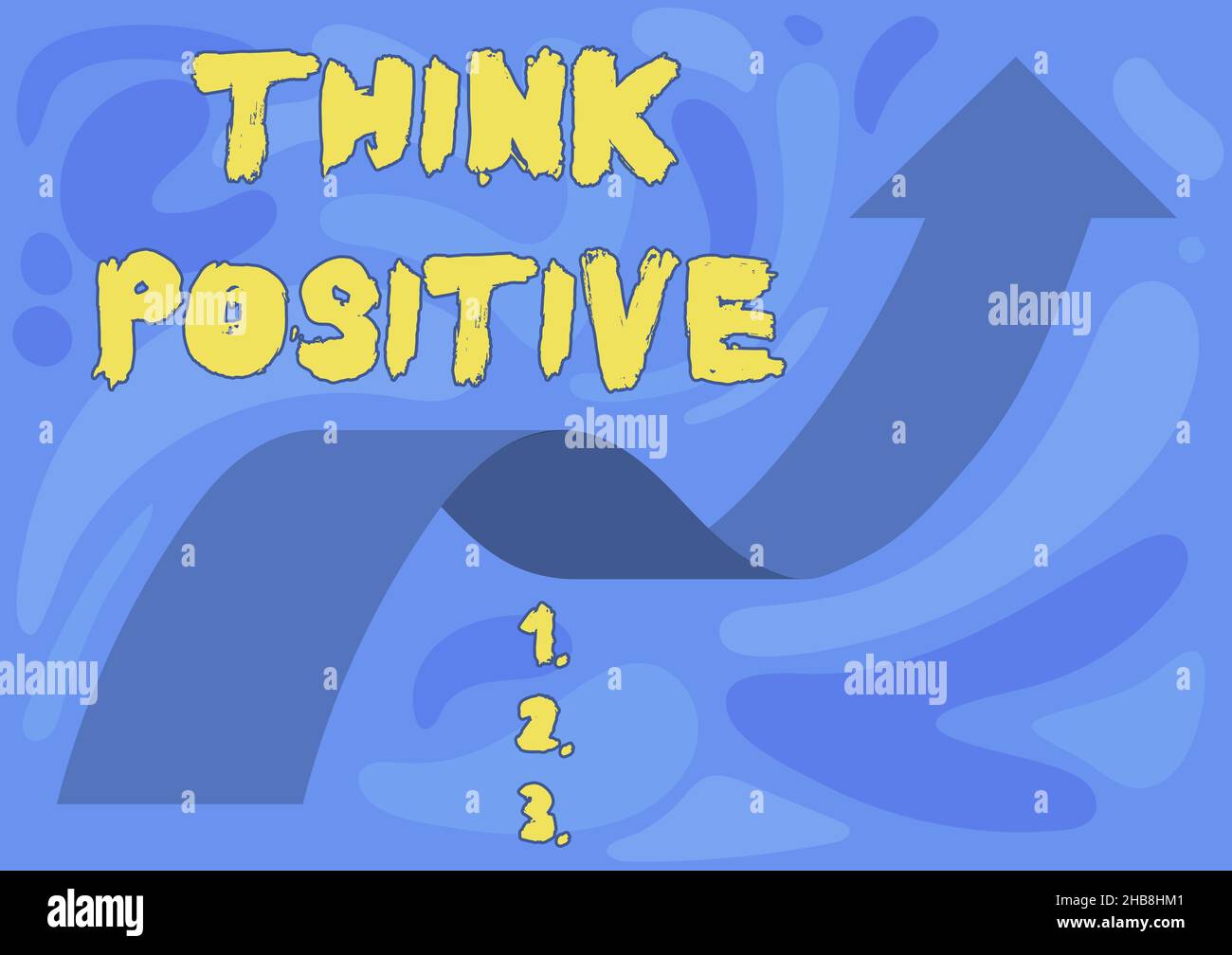 Text sign showing Think Positive. Word for creating thoughts that ...