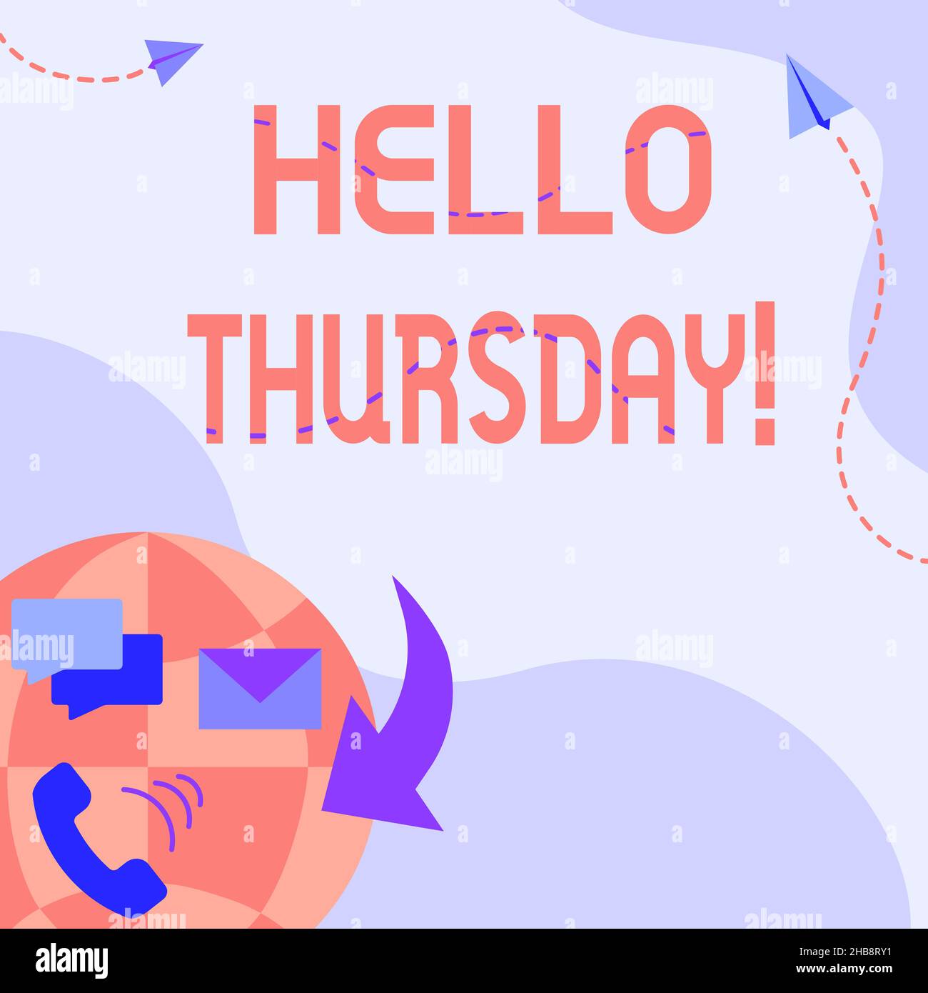 Sign displaying Hello Thursday. Conceptual photo a positive message as ...