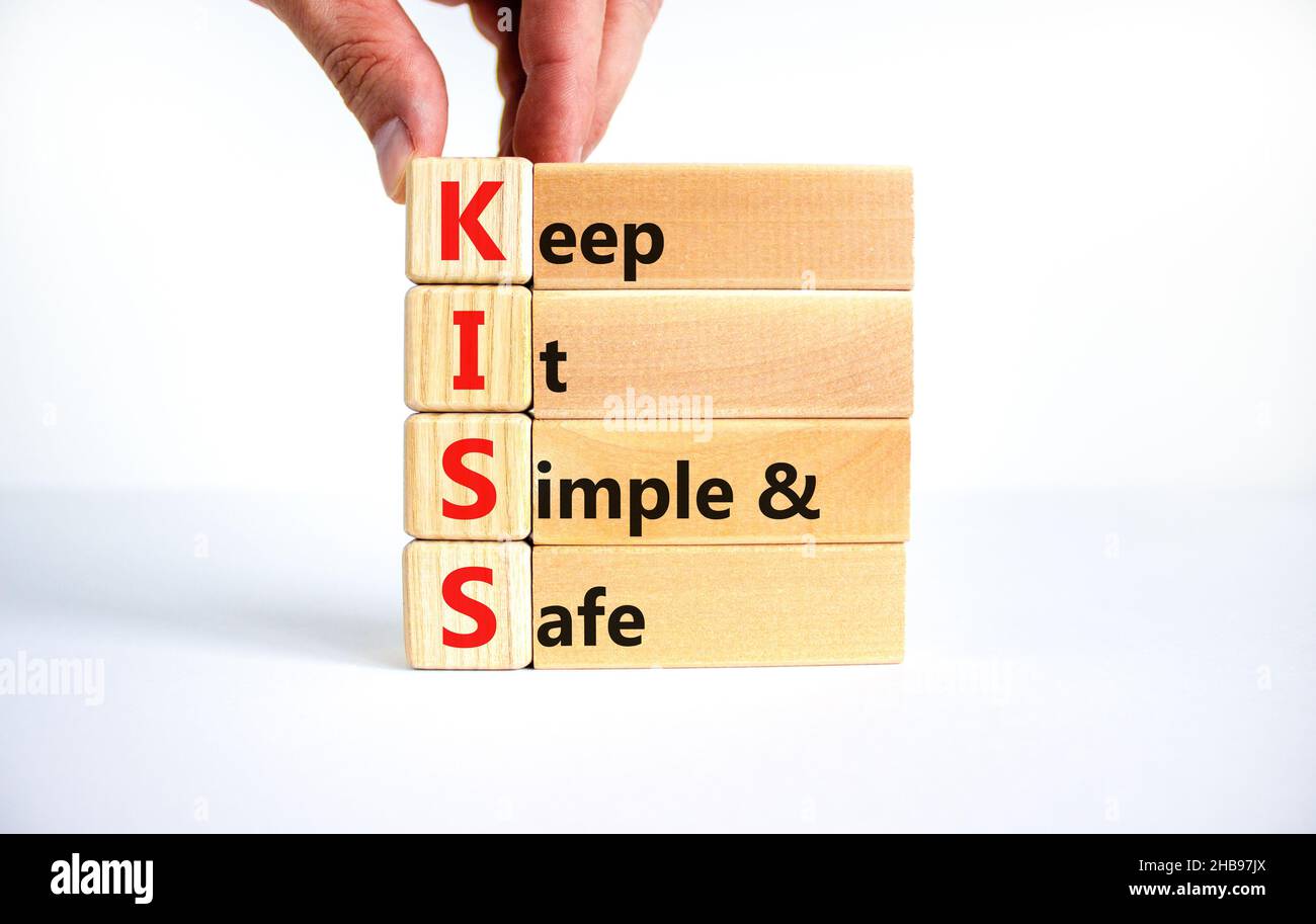 KISS keep it simple and safe symbol. Concept words KISS keep it simple ... KISS keep it simple and safe symbol. Concept words KISS keep it simple ...
