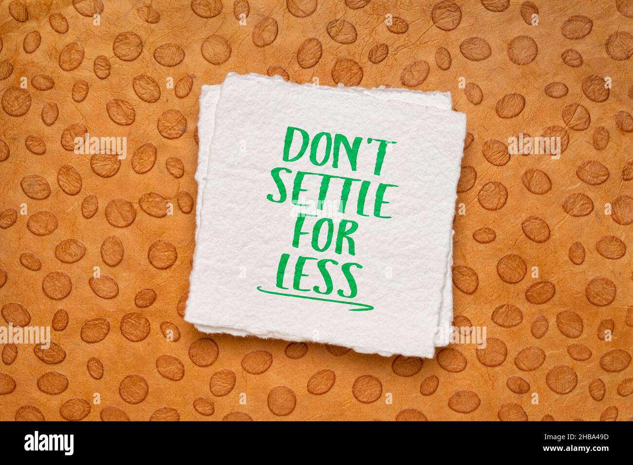 do not settle for less inspirational note, handwriting on a handmade ...